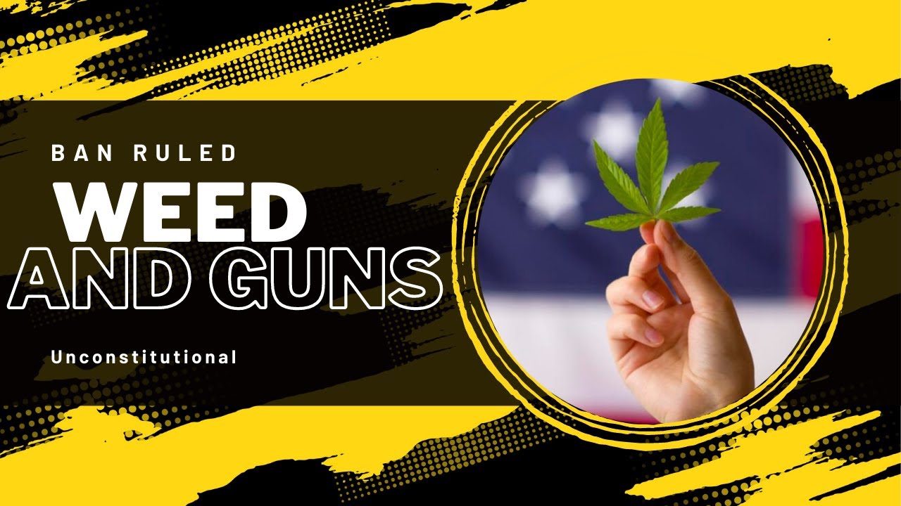 Ban On Marijuana Users Owning Guns Rule Unconstitutional - YouTube