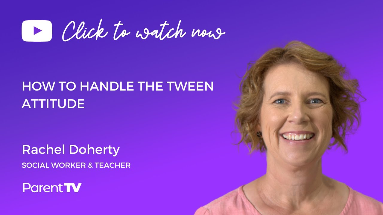 How to handle the tween attitude - Rachel Doherty - YouTube