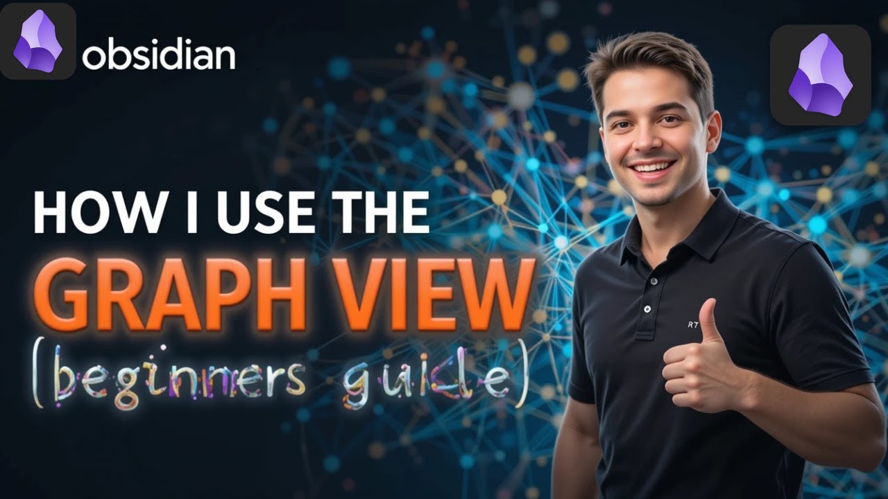 Obsidian Graph View Tutorial for Beginners 2025 - YouTube