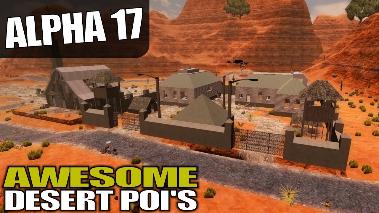 ALPHA 17 | COOL DESERT POI'S | 7 Days to Die Alpha 17 Gameplay | S17 ...