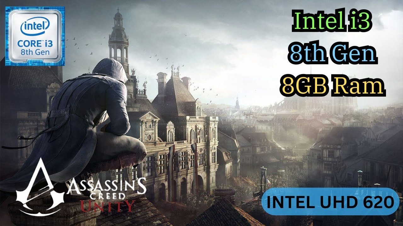 Assassin's Creed Unity | Low-end PC Performance Test | 8GB RAM | i3 ...