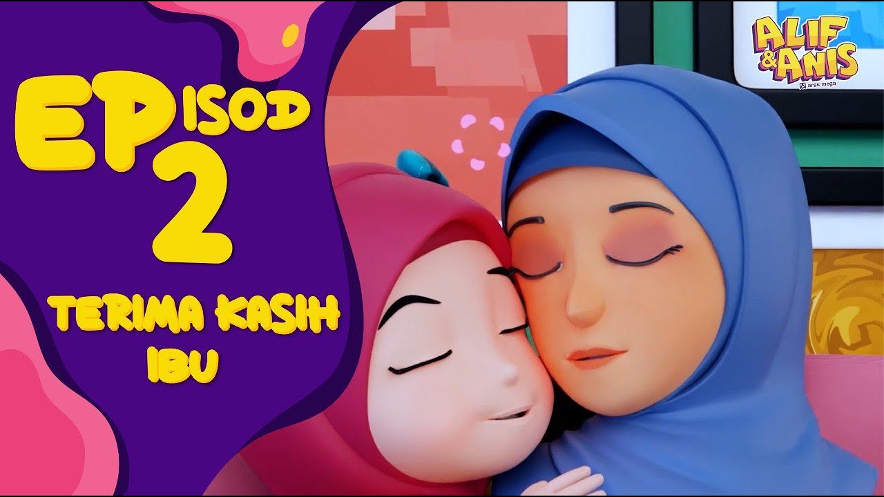 #alifanis | Promo Episod 2: Terima Kasih, Ibu | Animasi Alif & Anis ...