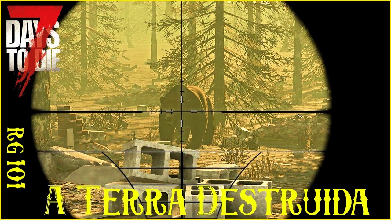 7 Days to Die - Modo Insano e Letal 2. Morte=Game Over. *EP-101 A Terra Destruida Ermo - YouTube