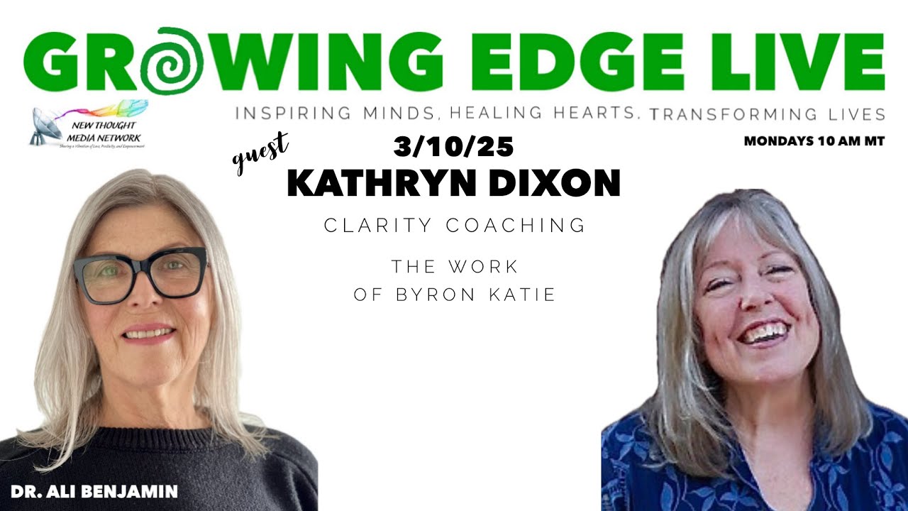 Growing Edge Live with Dr. Ali Benjamin with coach Kathryn Dixon 3/10 ...