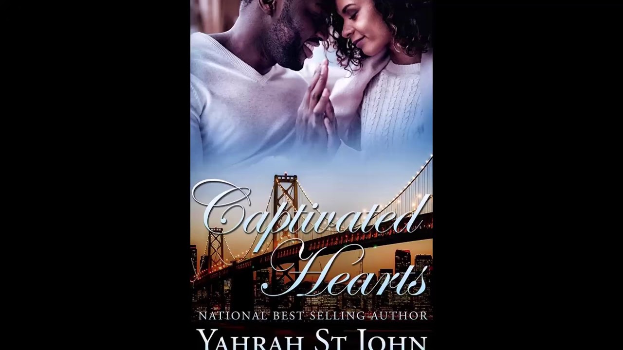 Yahrah St. John - Captivated Hearts Book Trailer - YouTube
