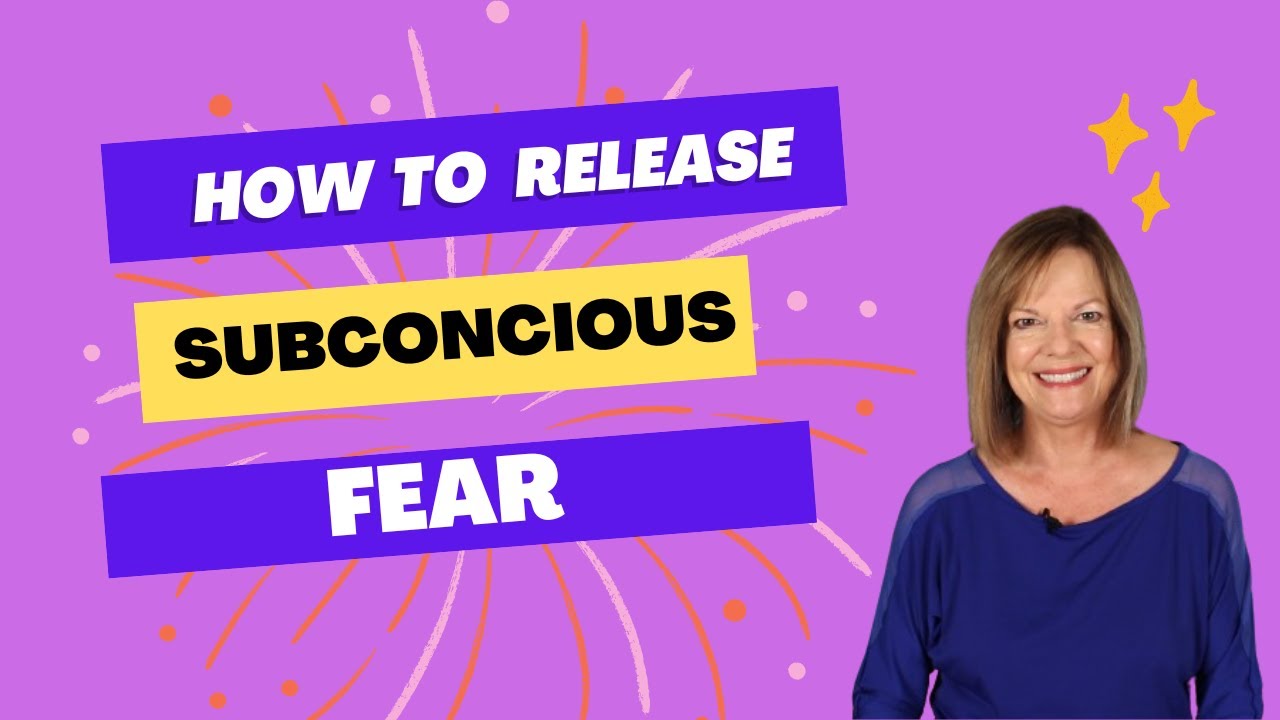 How to Release Subconscious Fear and Anxiety - YouTube