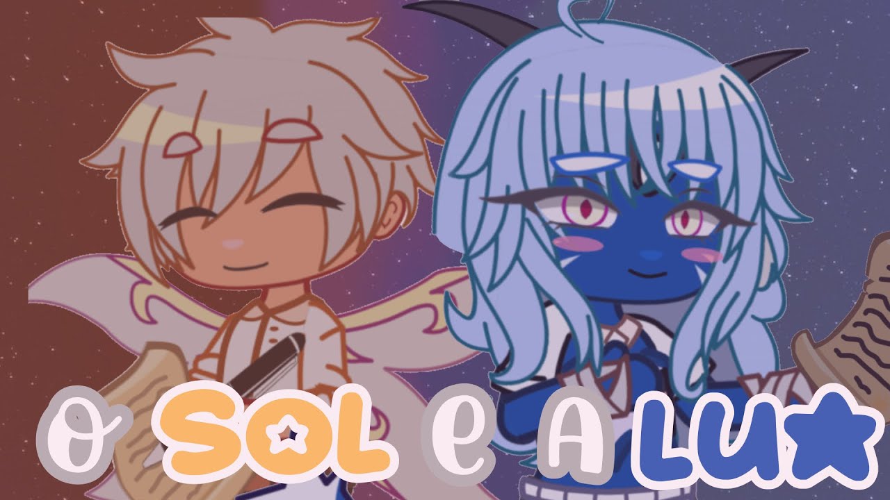 o sol e a lua/the sun proposed to the moon ☀️🌙 || gacha animation meme - YouTube