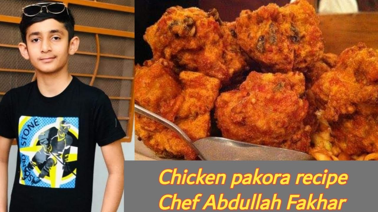Chicken Pakora Recipe By Chef Abdullah Fakhar - YouTube