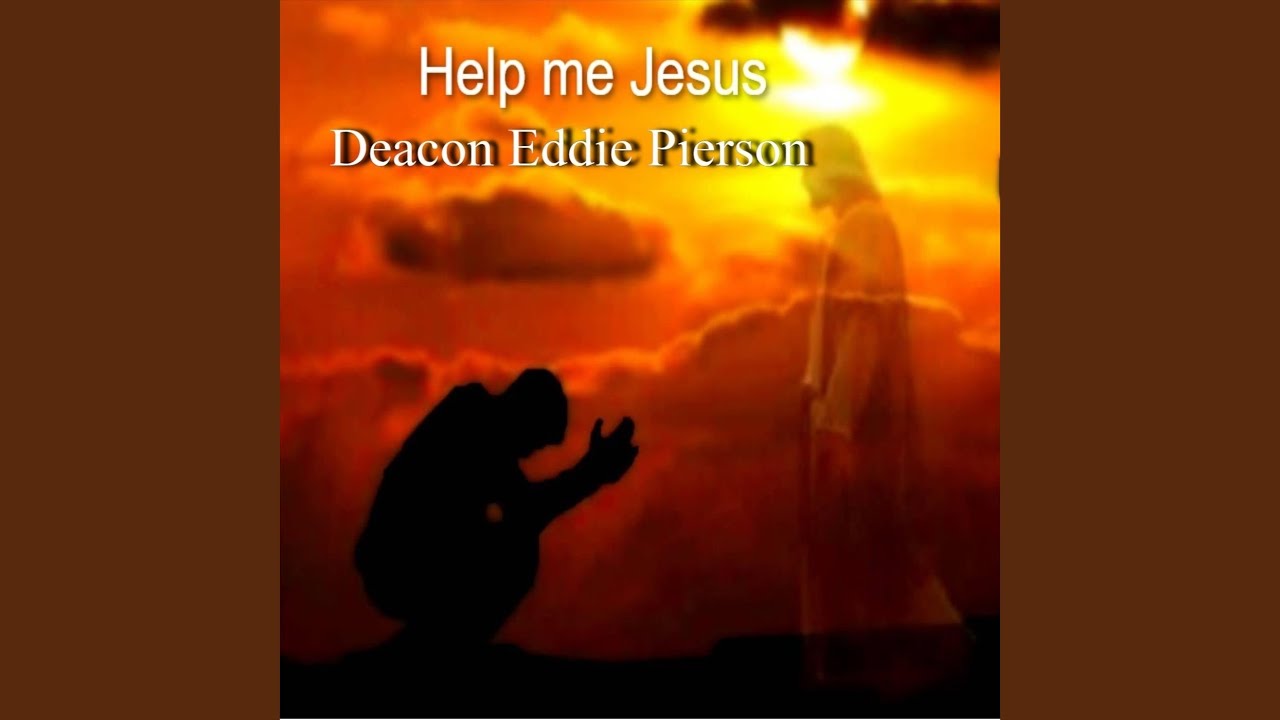 Help Me Jesus - YouTube