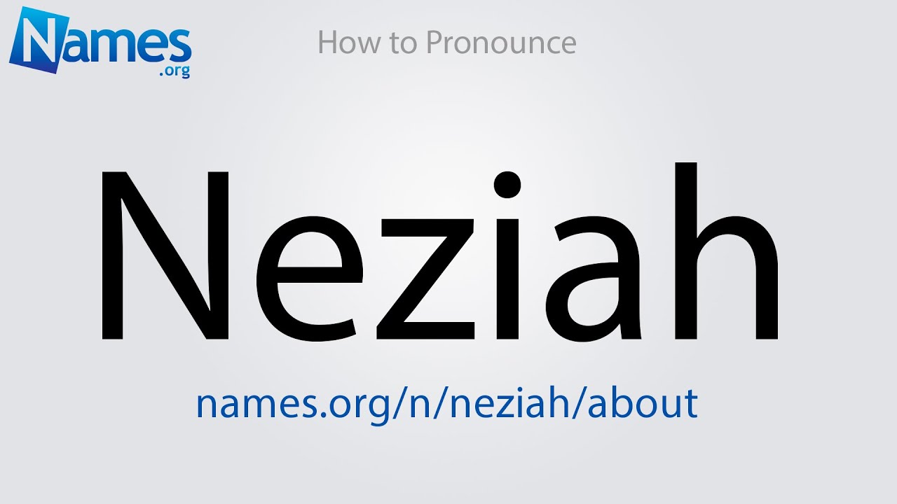 How to Pronounce Neziah - YouTube