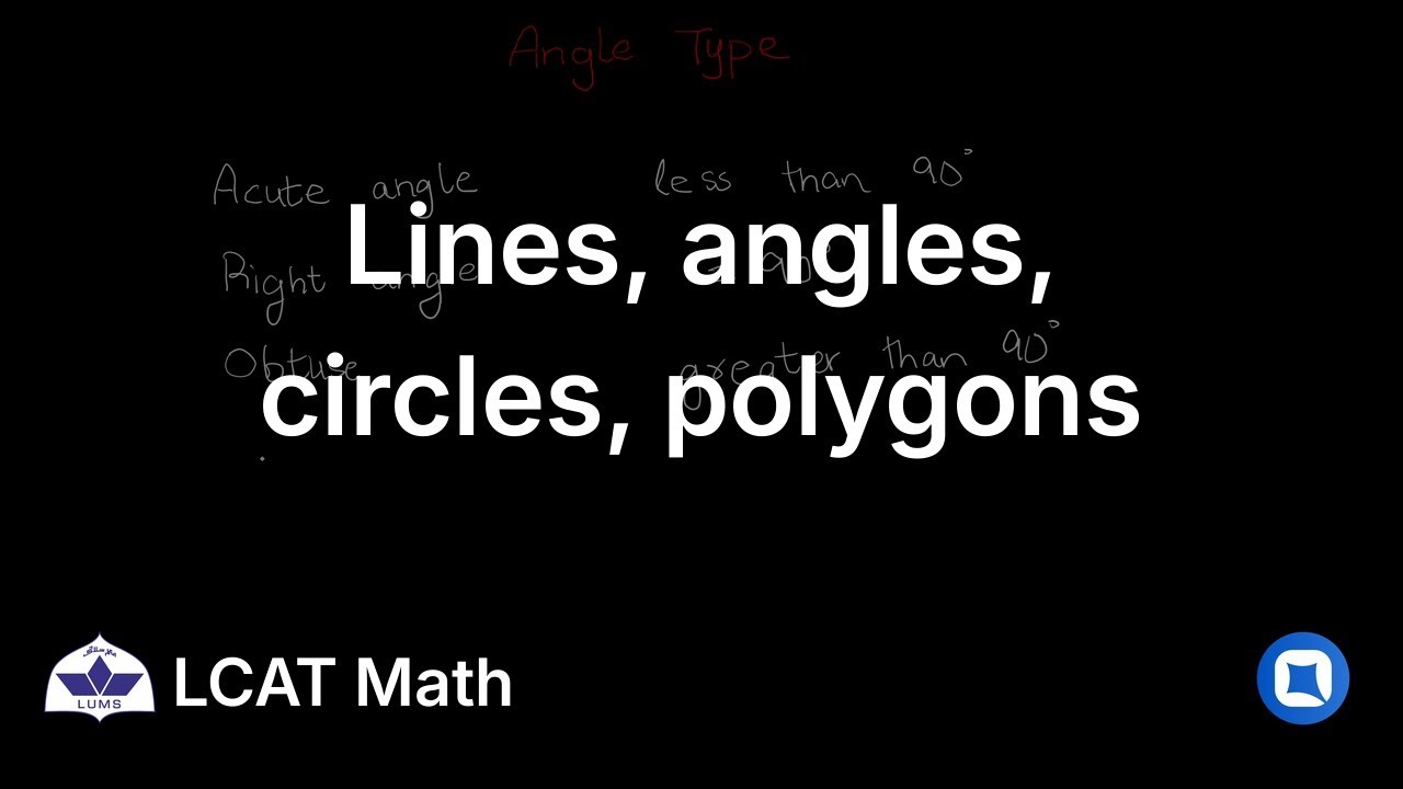 LUMS LCAT Math | 12.1 Lines, angles, circles, polygons | Qallam - YouTube