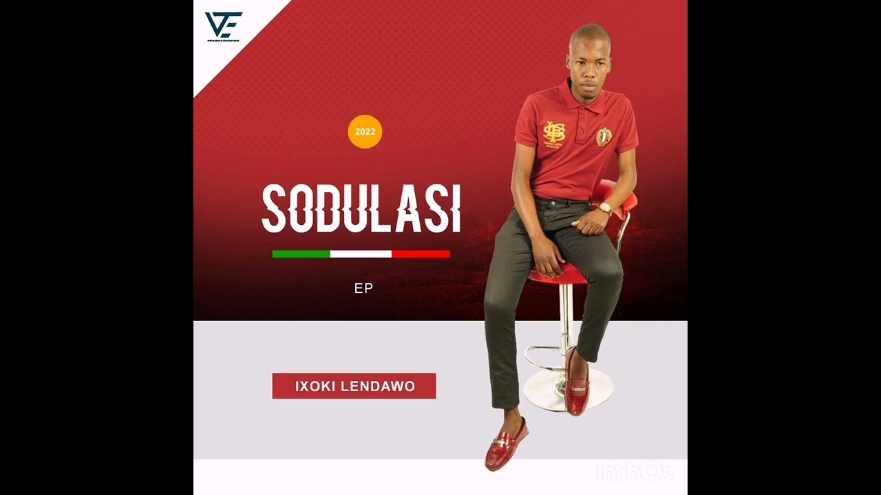 Sodulasi ft Mxwayisi 💥 Ep 2022 ixoki lendawo.. - YouTube