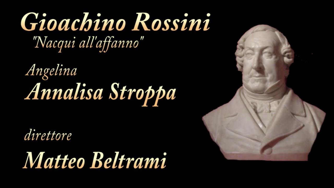 Rossini - Nacqui all'affanno - Annalisa Stroppa. direttore Matteo Beltrami - YouTube