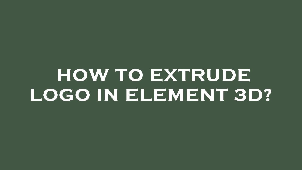 How to extrude logo in element 3d? - YouTube