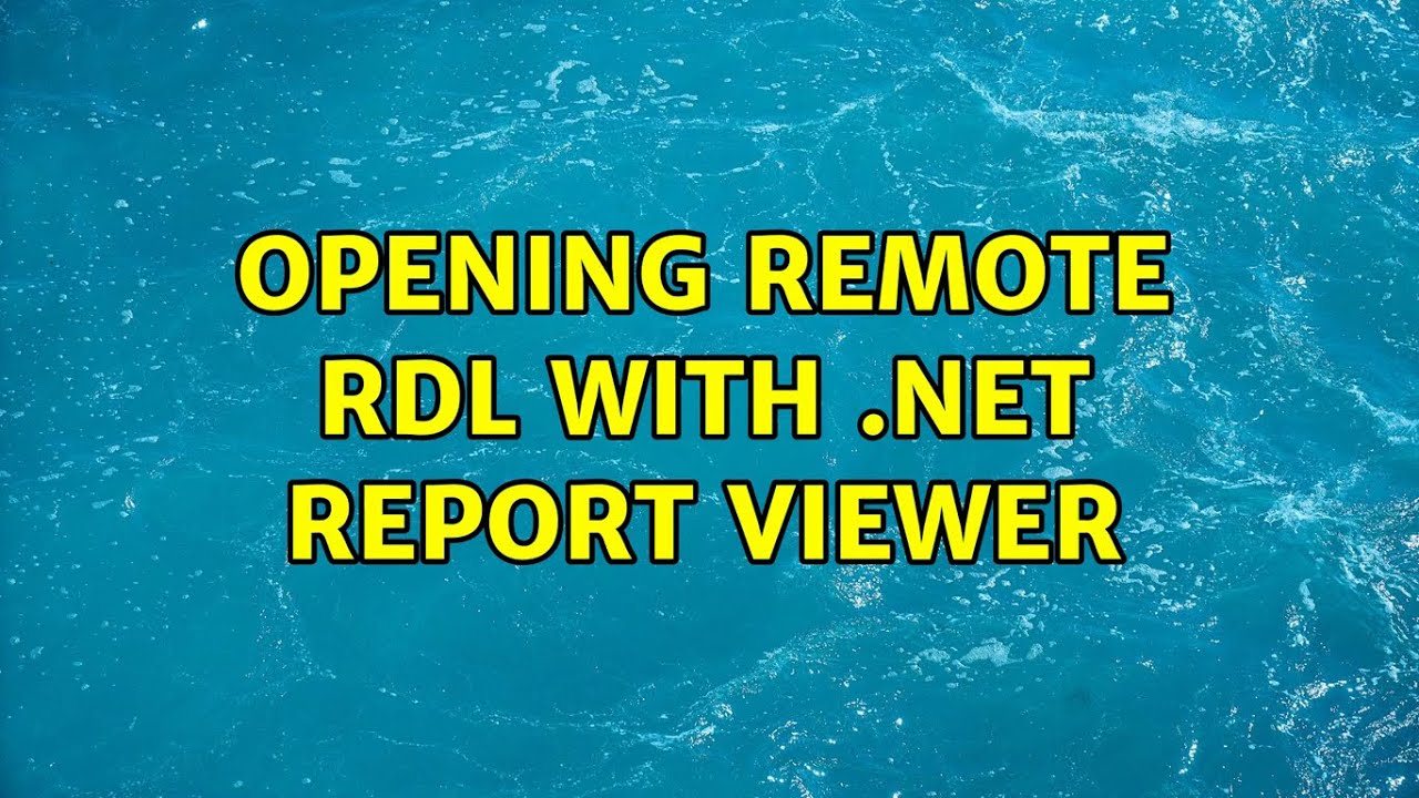 Opening Remote RDL with .NET Report Viewer (2 Solutions!!) - YouTube