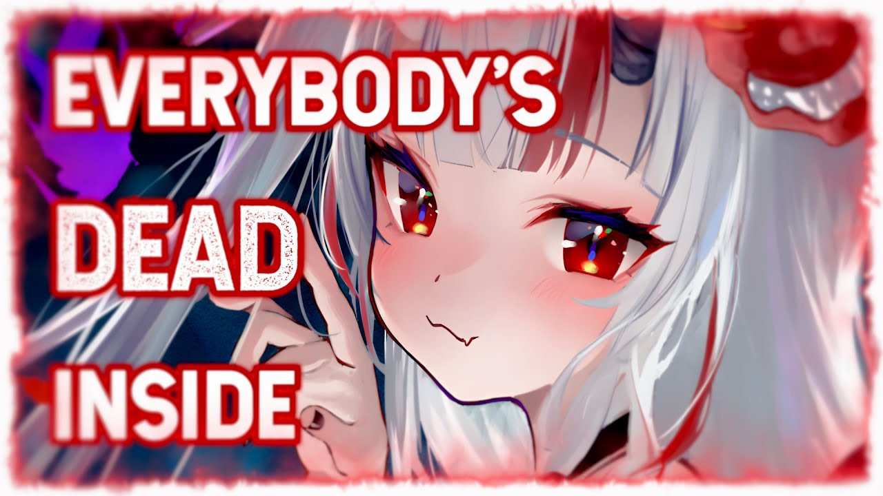 NightCore - Everybody's Dead Inside - (Lyrics) - YouTube