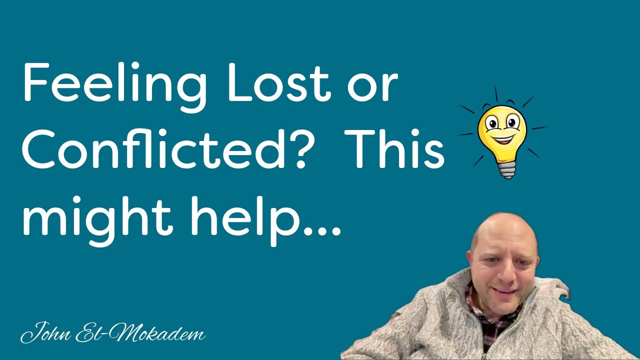 Feeling conflicted, lost or confused? This might help... - YouTube