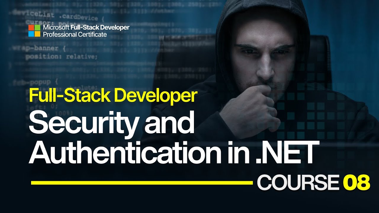 Microsoft Full-Stack Course 8: Security and Authentication in .NET ...