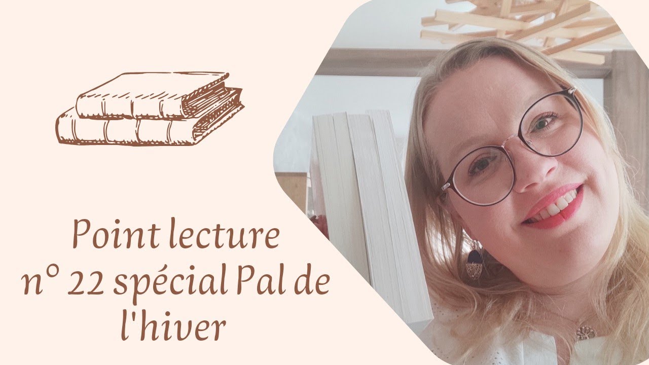 Point lecture n°22 spéciale PAL d'hiver - YouTube