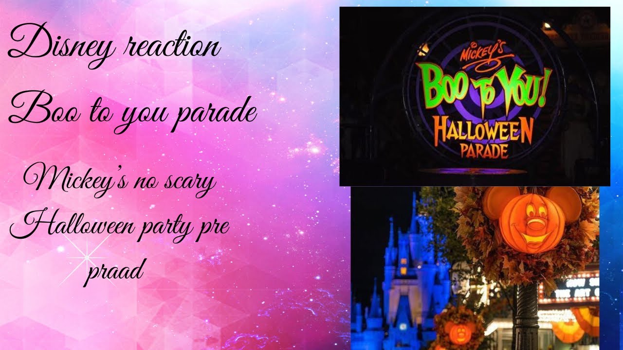Disney reaction| Boo to you Halloween parade|mickey’s not so scary ...