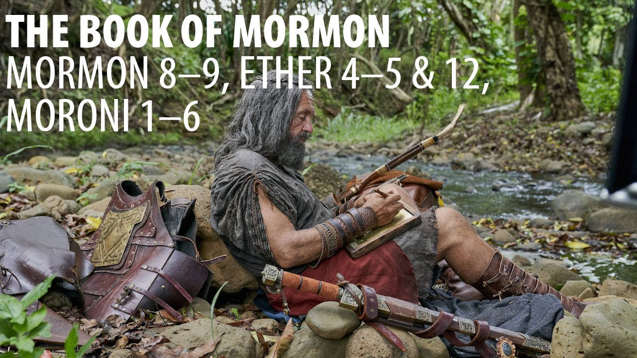 The Book of Mormon Lesson 28: Mormon 8–9, Ether 4–5 & 12, Moroni 1–6 ...