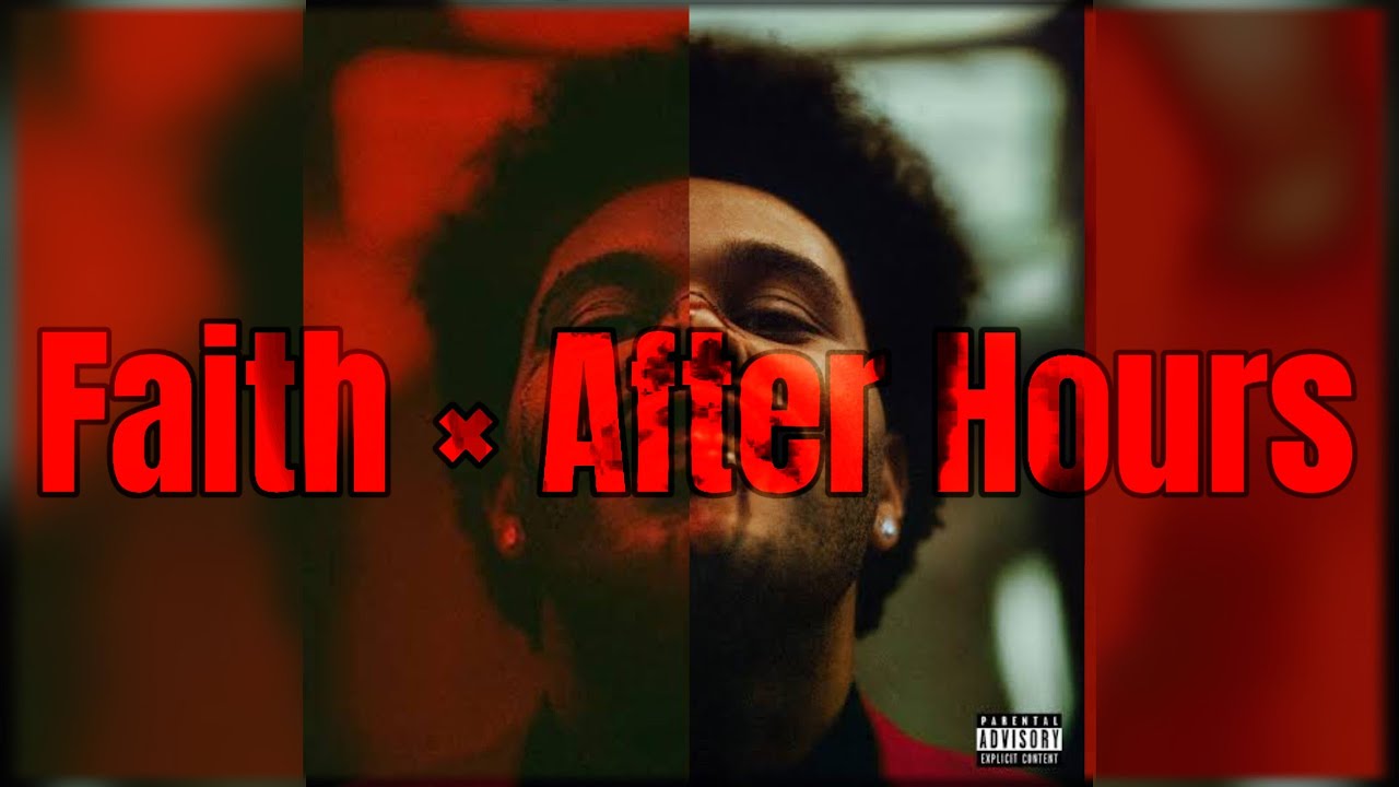 Faith × After Hours (TRANSITION) The Weeknd - YouTube