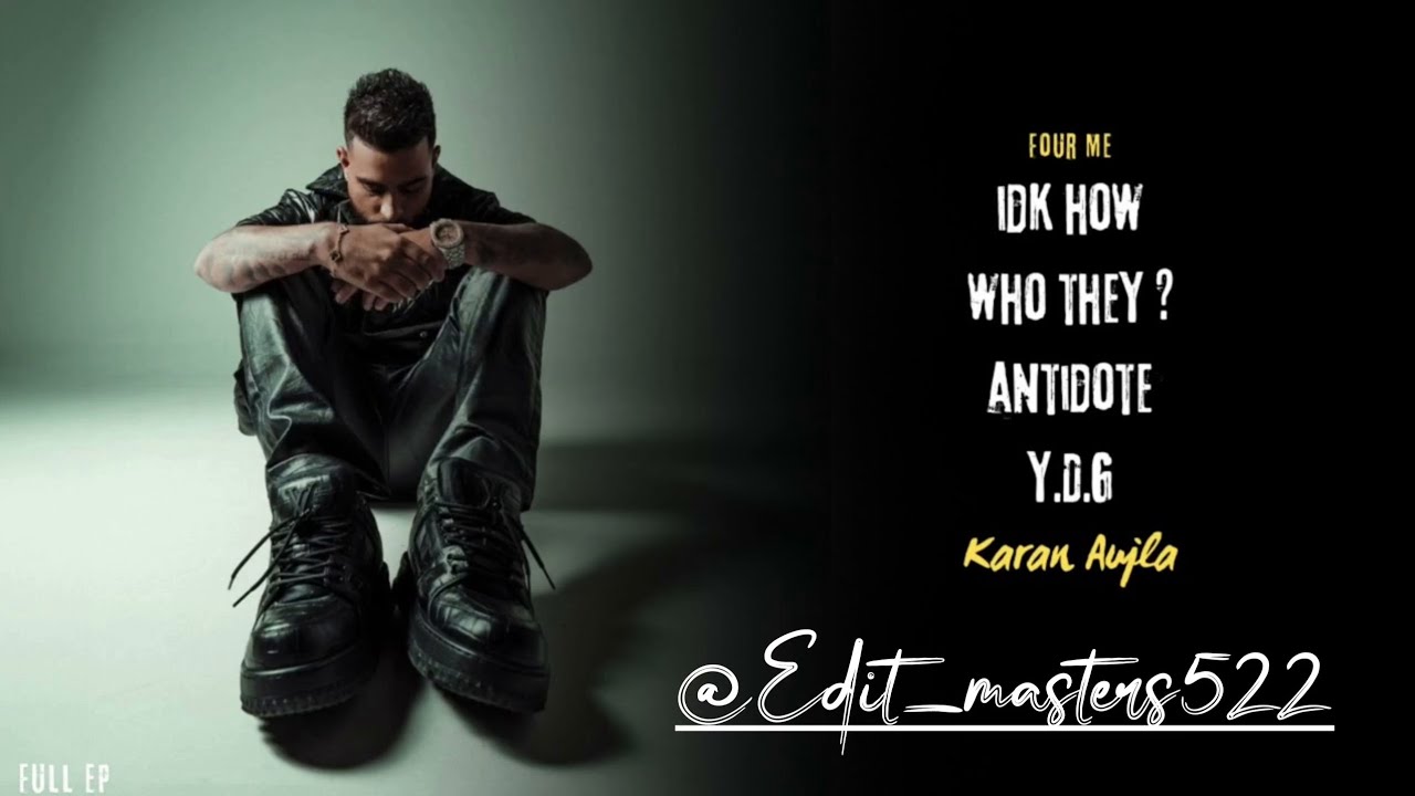 Karan Aujla - Four Me (Full EP) For Me | Karan Aujla New Song | New EP ...