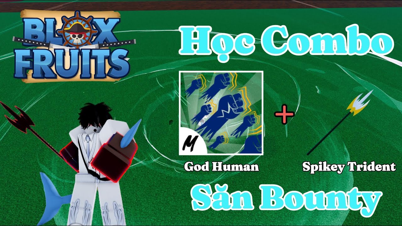 ROBLOX - Mình Học Combo God Human Và Spikey Trident Săn Bounty Cực Dễ ...
