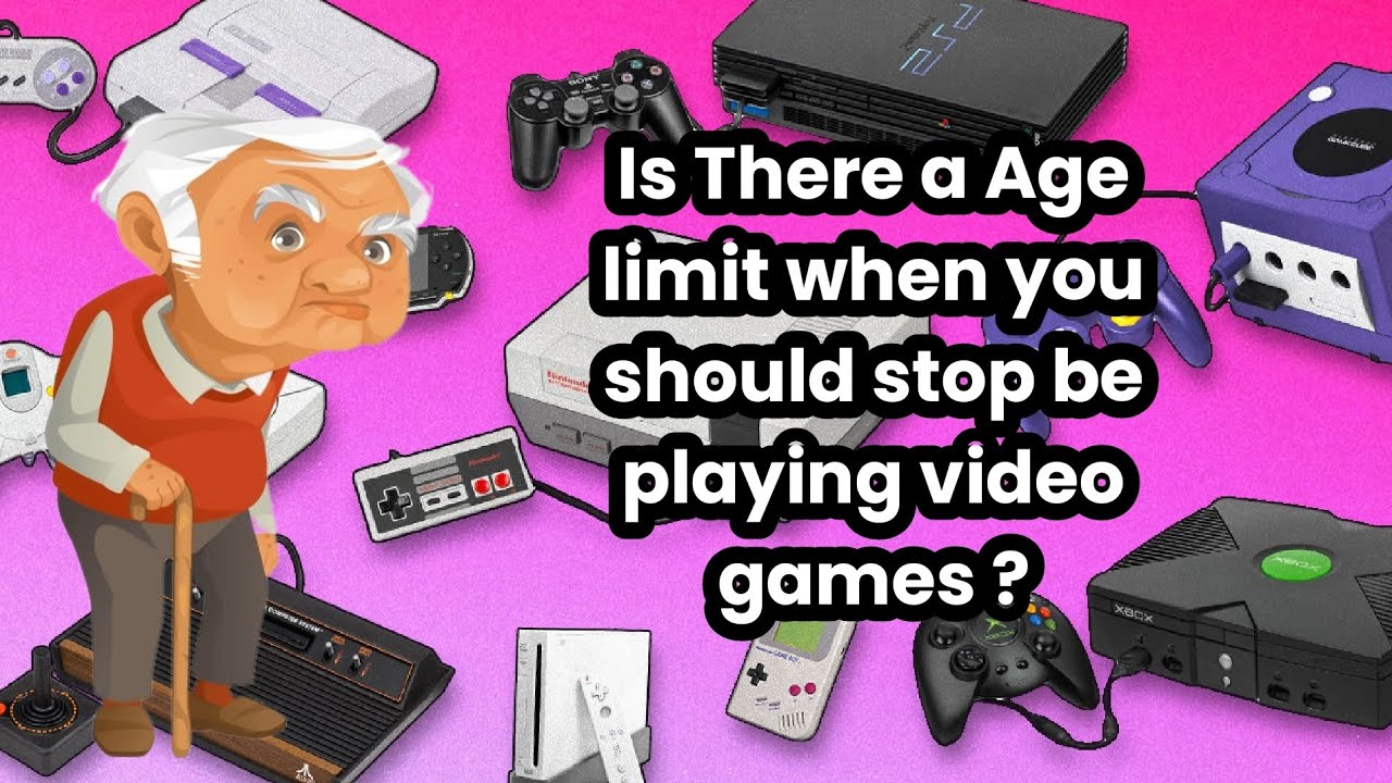 Is There a age Limit when you should stop playing video games? - YouTube