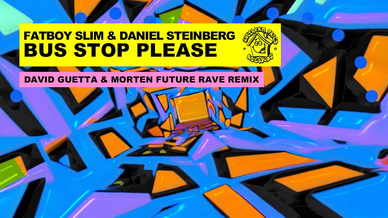 Fatboy Slim & Daniel Steinberg - Bus Stop Please Chords - Chordify