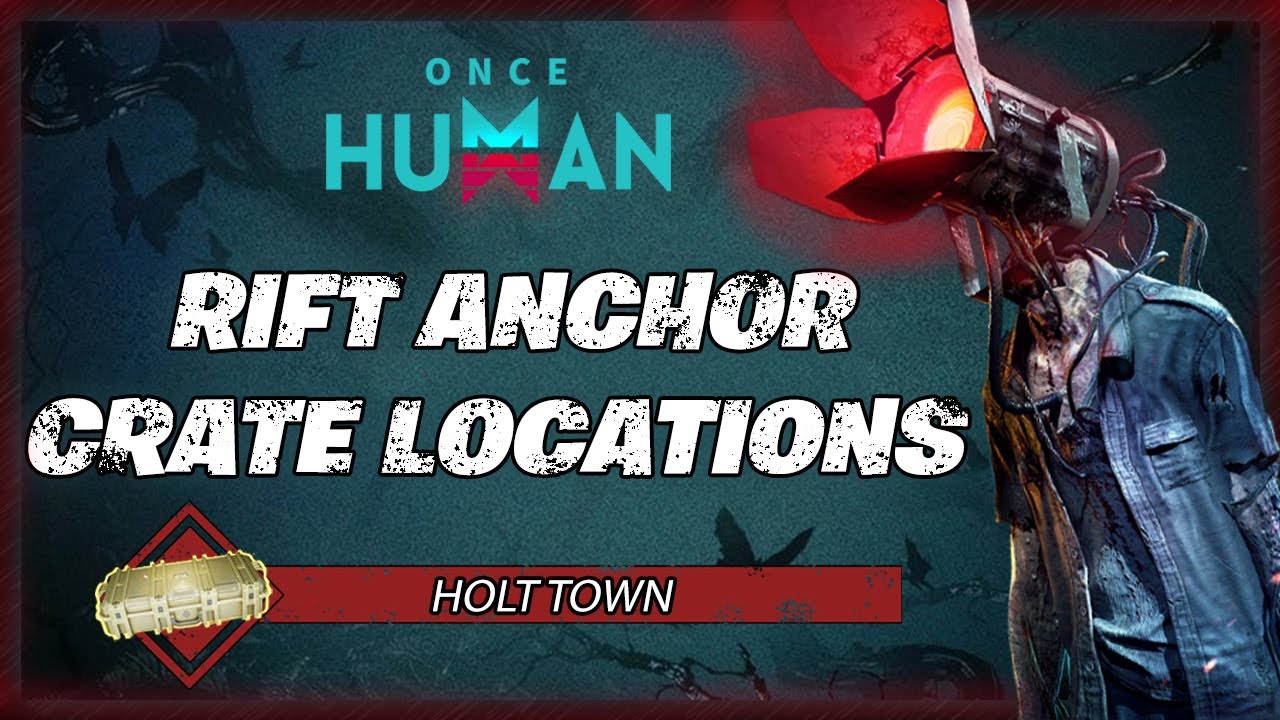 Holt Town - ALL Crate Locations | Once Human Gameplay Guide - YouTube