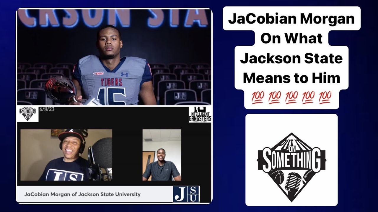 JaCobian Morgan on What Jackson State Football Means to Him - YouTube