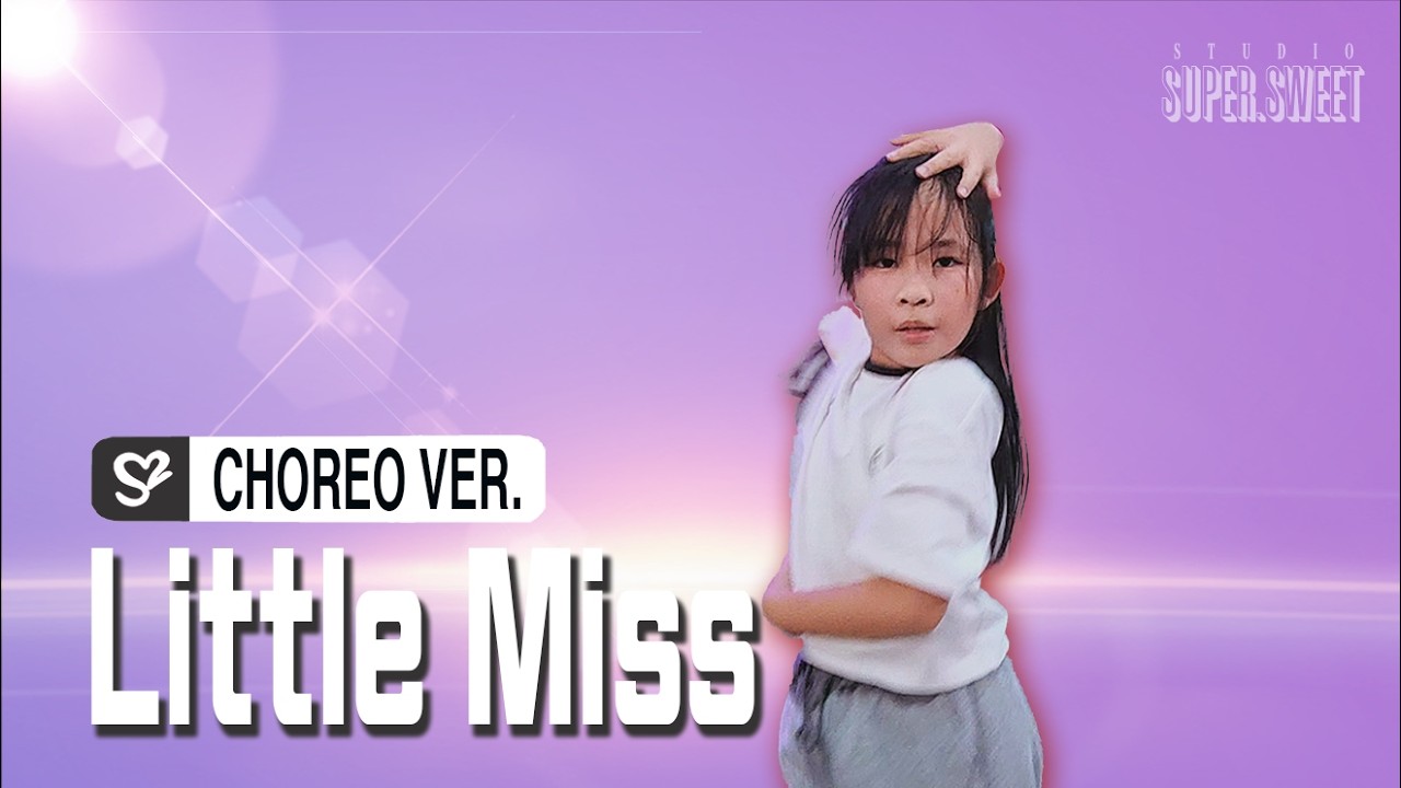 GIRLSET “Little Miss”｜Choreography Dance by Super Sweet (賴賴老師) - YouTube