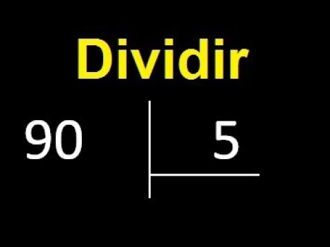 Dividir 90 entre 5 , division exacta . Como se dividen 2 numeros - YouTube