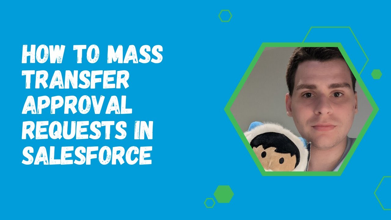 How to Mass Transfer Approval Requests in Salesforce - YouTube