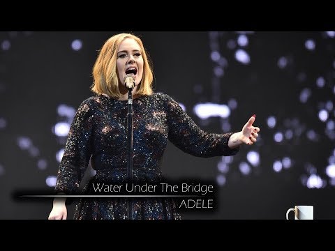Adele - Water Under The Bridge