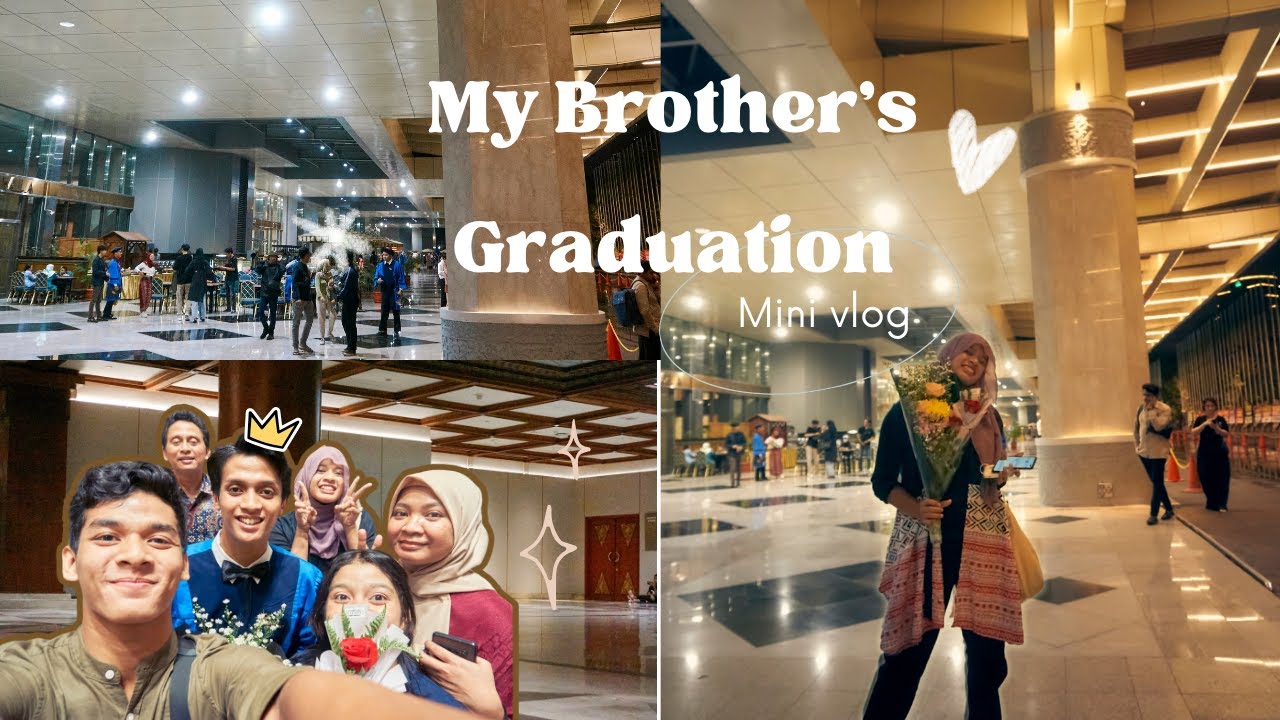 Celebrating My Brother's Graduation Journey 🎓Heartwarming Mini Vlog ...