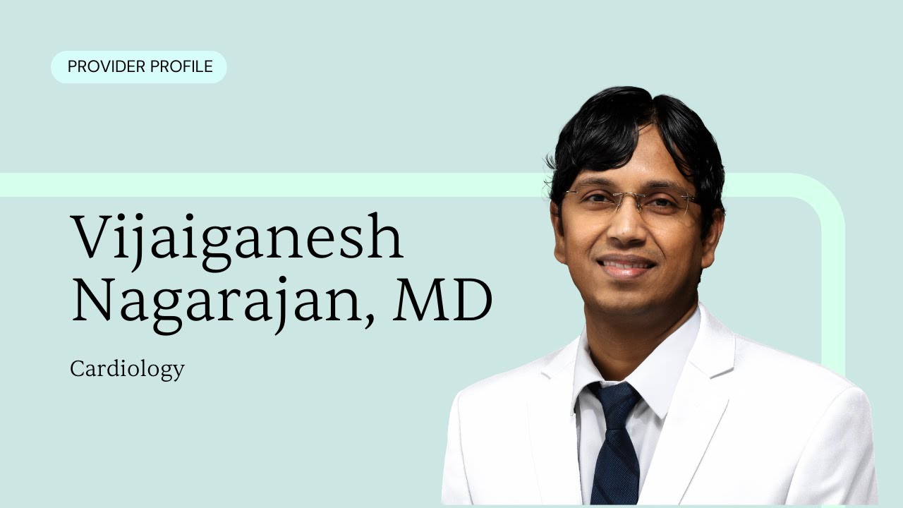 Meet Vijaiganesh Nagarajan, MD | CLS Health Cardiology - YouTube