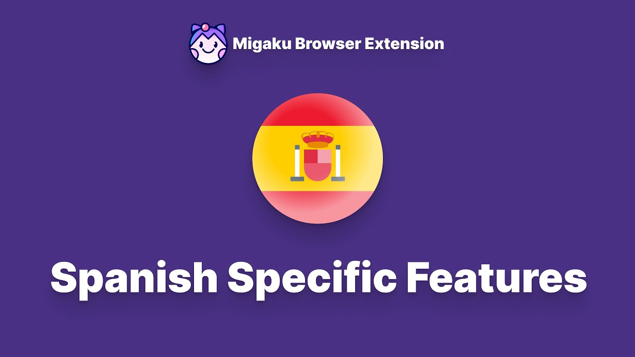Spanish Specific Features | Migaku Browser Extension - YouTube