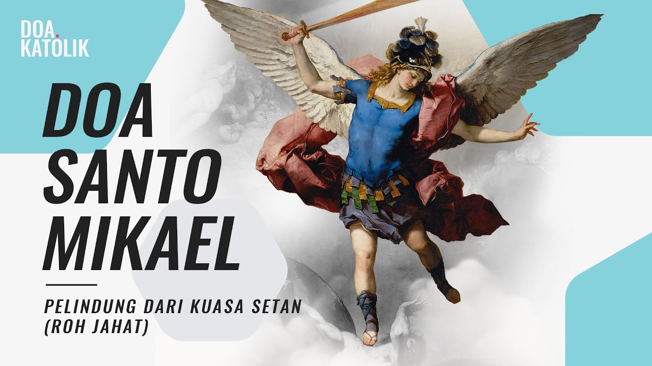 DOA SANTO MIKAEL (Pelindung dari kuasa setan/roh jahat) - YouTube