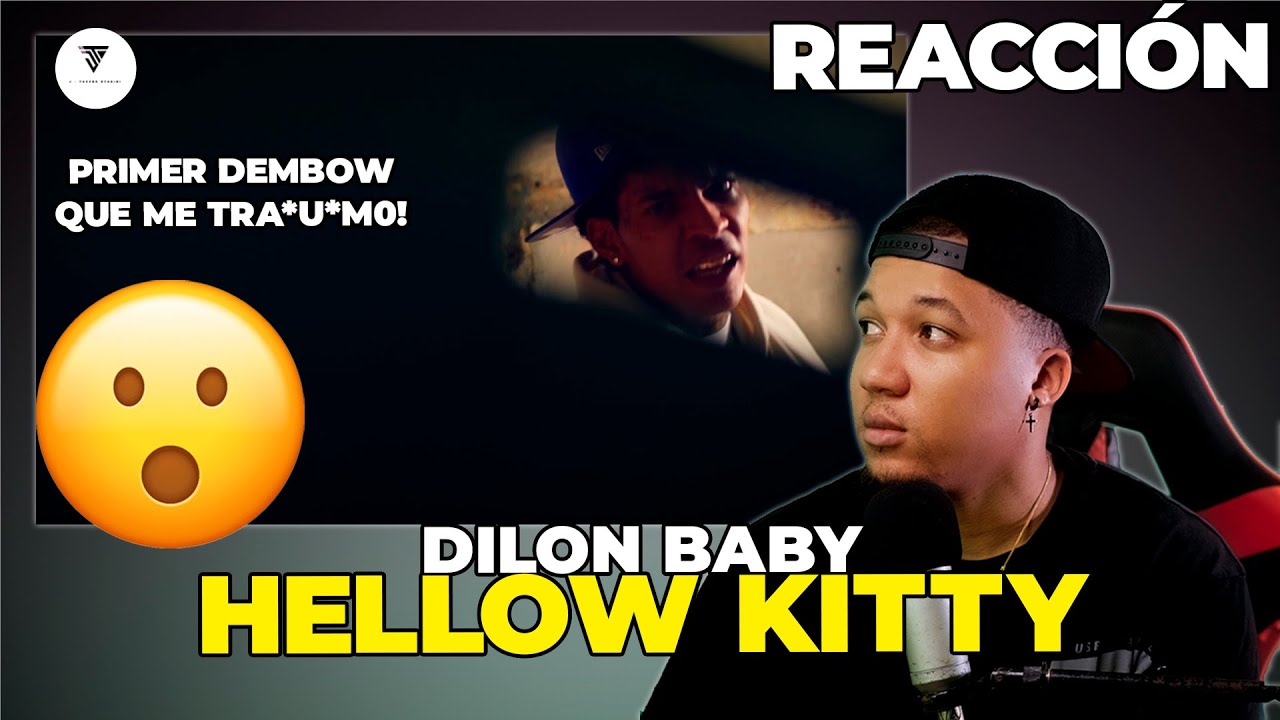 REACCIÓN A DILON BABY - HELLOW KITTY (Video Oficial) | YA SABEMOS ...