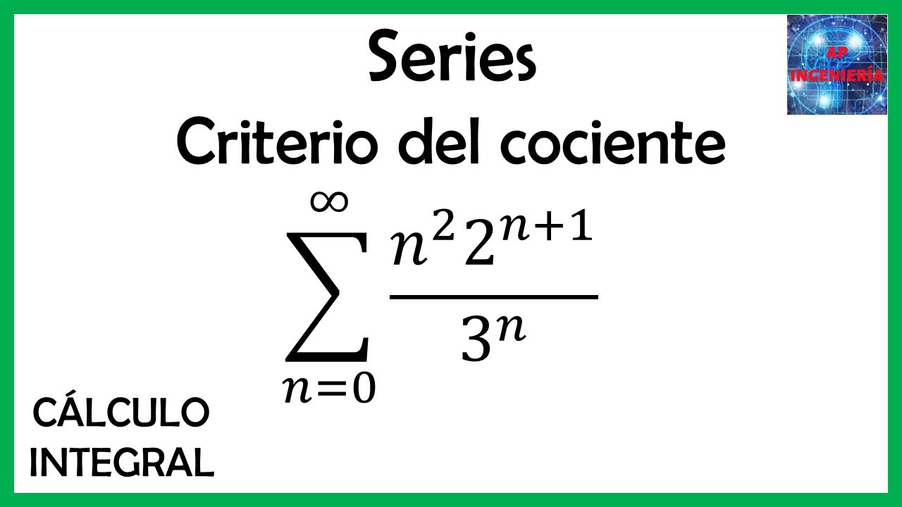 Cálculo Integral | Series | Criterio del cociente 1 - YouTube