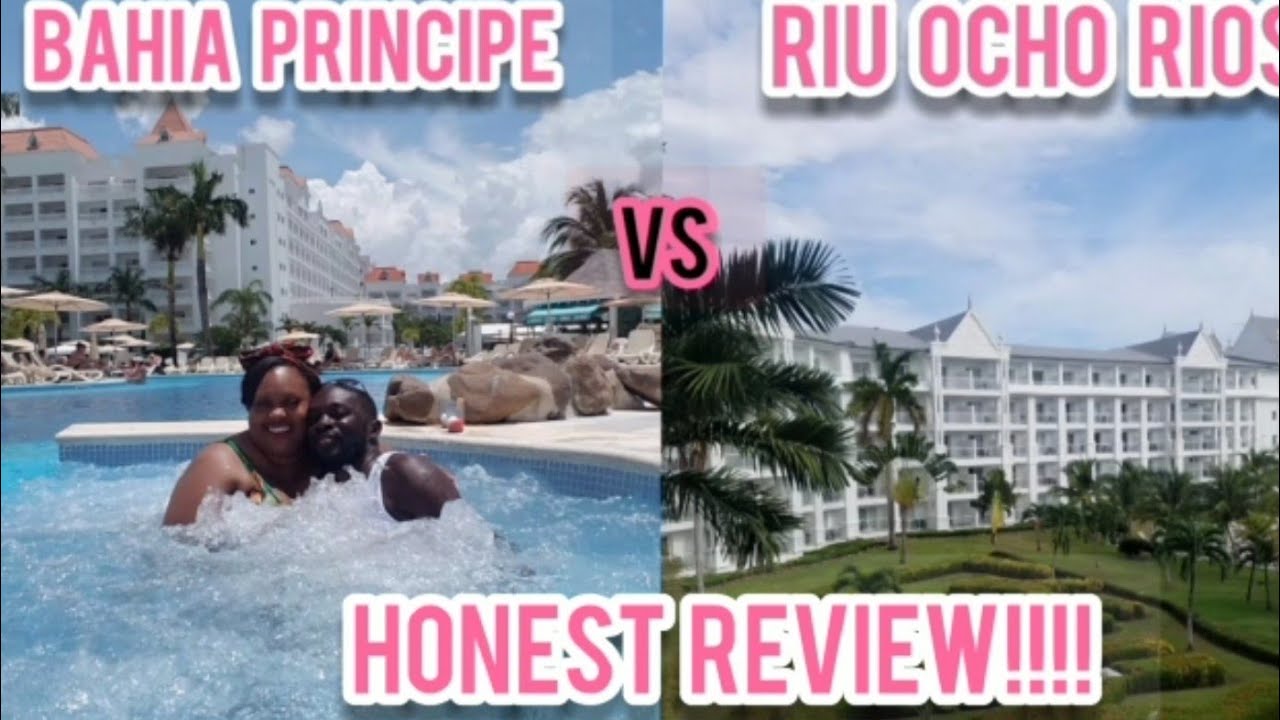 Honest Review - Bahia Principe vs Riu Ocho Rios ***Must Watch***Helpful ...