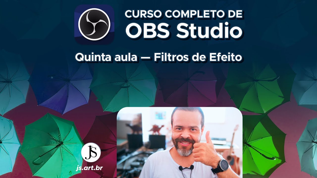 Curso de OBS — Filtros de Efeito — Aula 05 — Aprenda OBS comigo! - YouTube