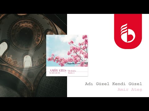 Adı Güzel Kendi Güzel - Amir Ateş