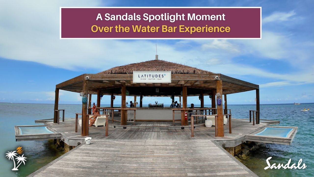 Sandals Spotlight Moment | Ep. 13 - Over-The-Water Bar - YouTube