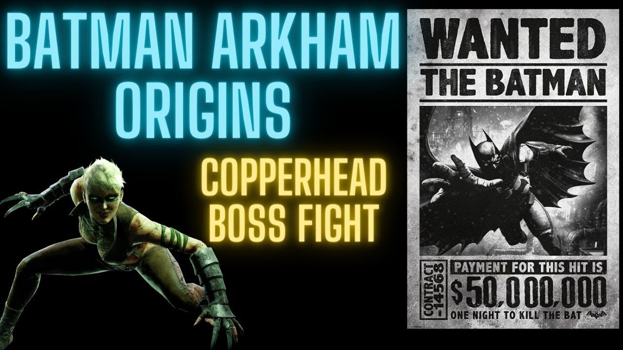 Enter Copperhead Batman Arkham Origins Let's Play Part 7 - YouTube