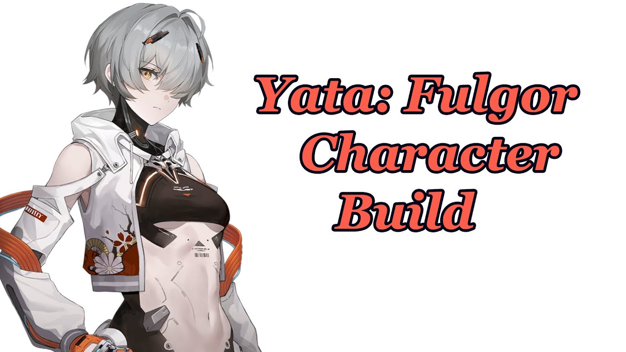 Yata: Fulgor Character Build - YouTube