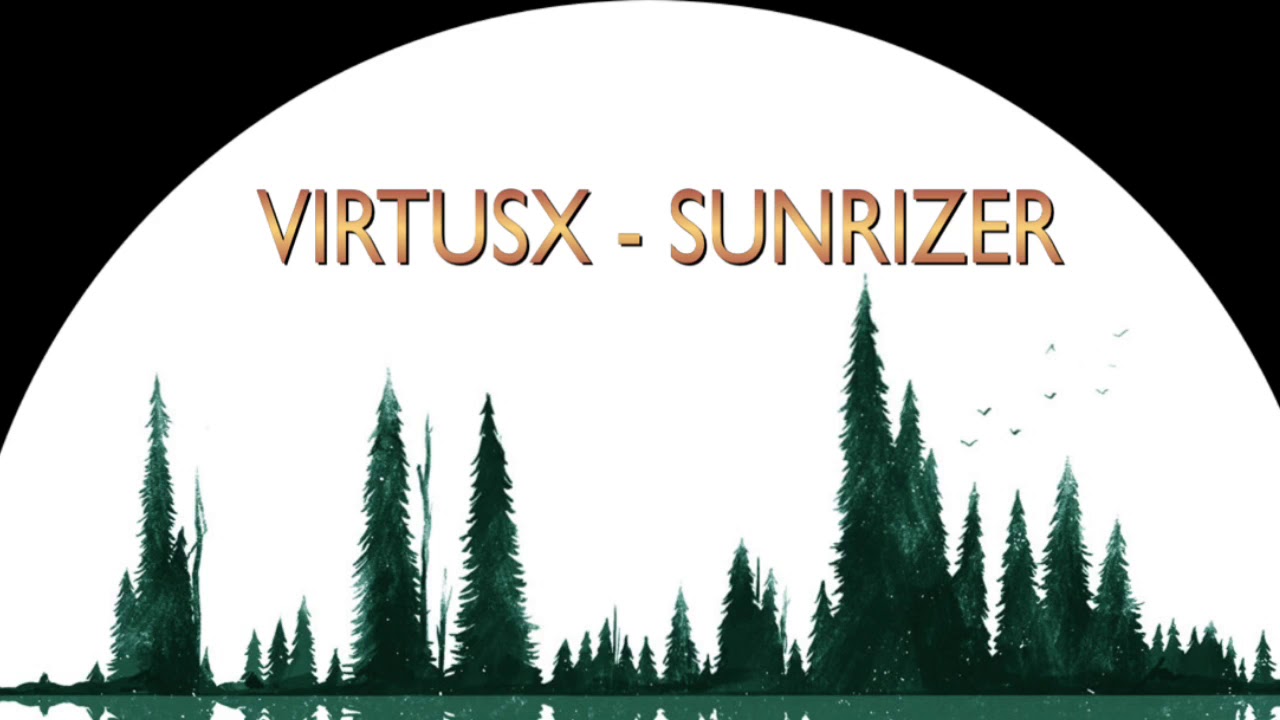 Virtusx - sunrizer - YouTube