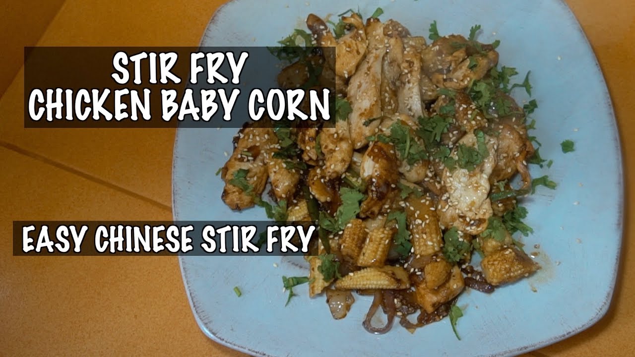 Stir Fry Chicken & Baby Corn - How to make Chicken Stir Fry - Chinese ...